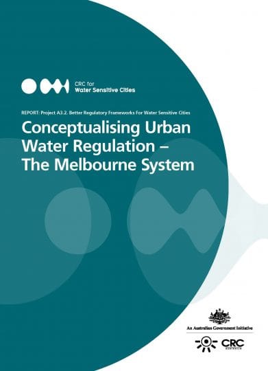 Conceptualising urban water regulation: the Melbourne system - CRC for ...